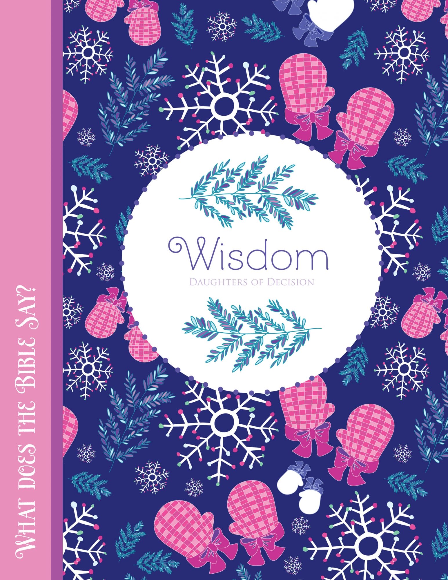 Happy Snowflakes Wisdom Bible Study - Daughters of Decision
